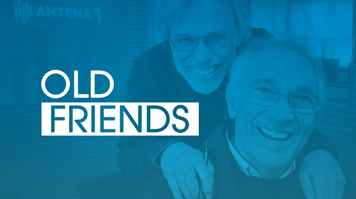 Old Friends | Antena 1 - RTP